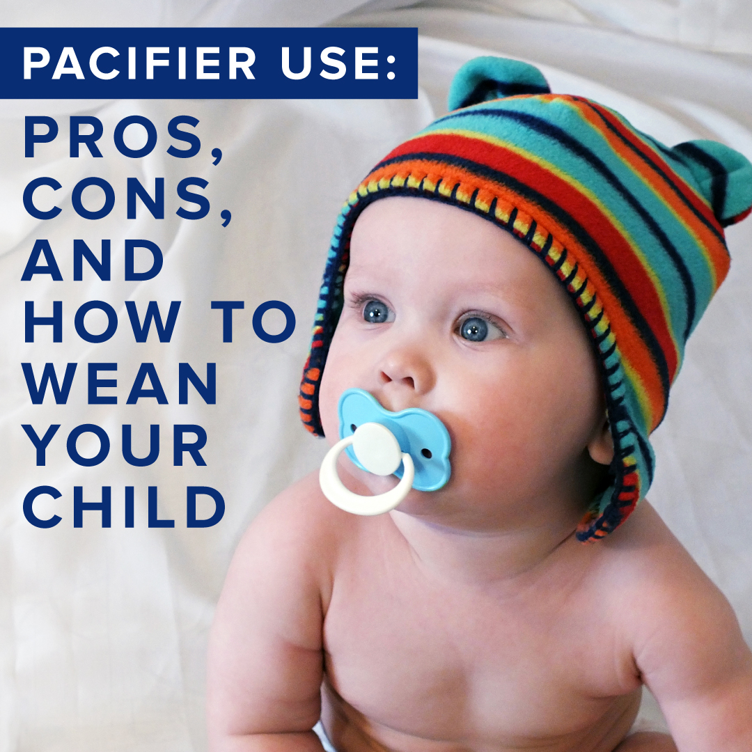 Pacifier Use: Pros, Cons, & How To Wean Your Child | Caring Tree ...